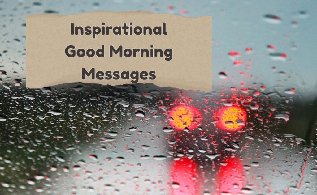 200+ New Inspirational Good Morning Messages to Brighten Your Day ...